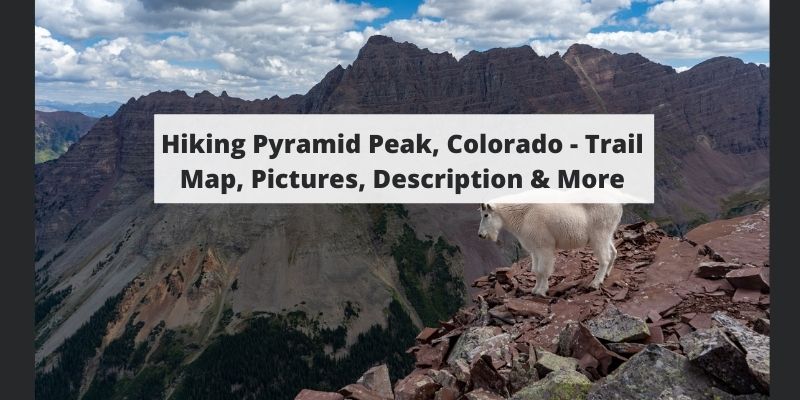 Hiking Pyramid Peak, Colorado - Trail Map, Pictures, Description & More