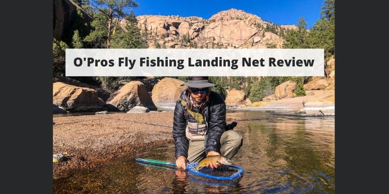O'Pros Landing Net Review - Most durable Landing Nest On The Market