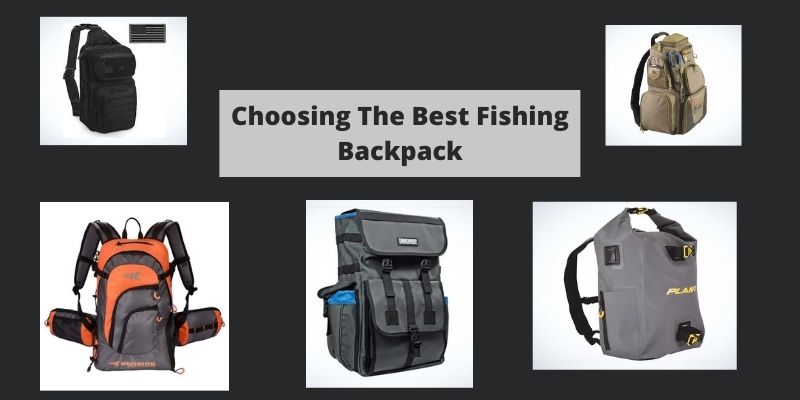 Your Guide To Choosing The Best Fishing Backpacks