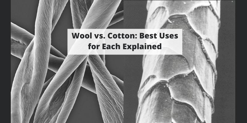 Wool vs. Cotton: Best Uses & Comparison Explained