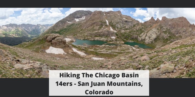 Hiking The Chicago Basin 14ers - San Juan Mountains, Colorado