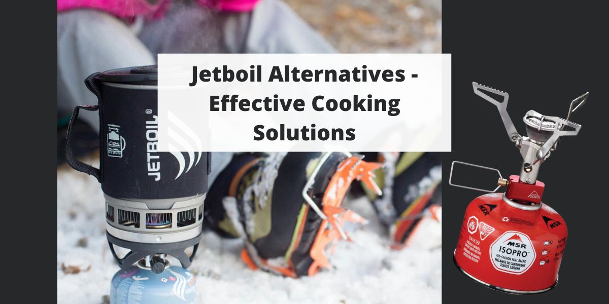 6 Effective Jetboil Alternatives - Cheaper, But Just as Useful